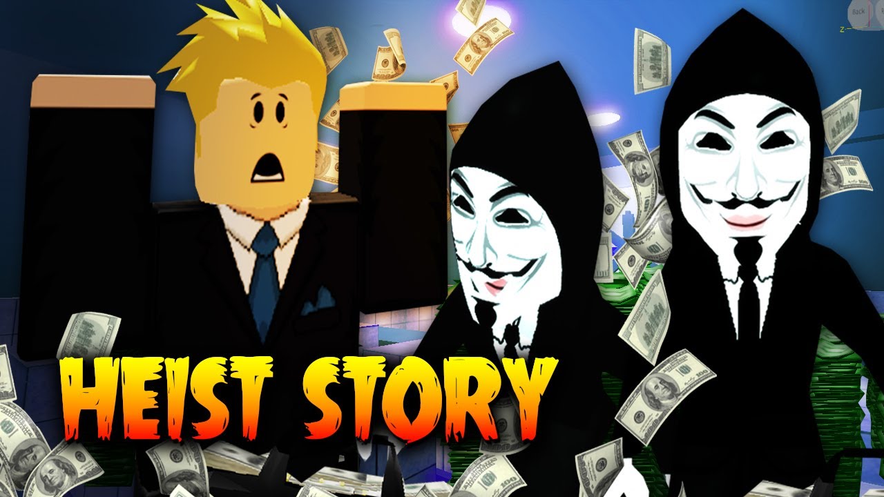 HEIST [STORY] - ROBLOX - YouTube