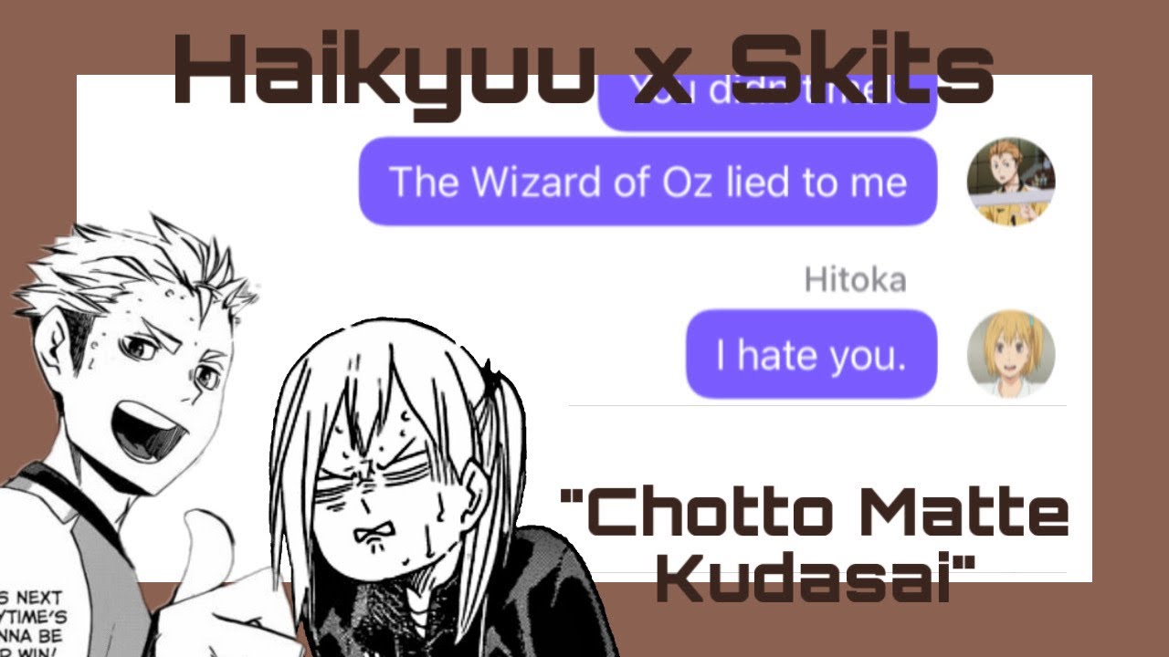 “Chotto Matte Kudasai”||Haikyuu Skits||Haikyuu Text Story - YouTube
