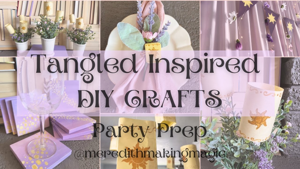 Tangled Inspired DIY Crafts: Tea Party Prep - YouTube
