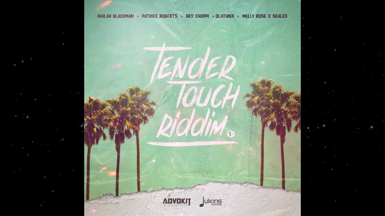 Tender Touch Riddim Mix (Soca 2021) - Patrice Roberts, Hey Choppi ...