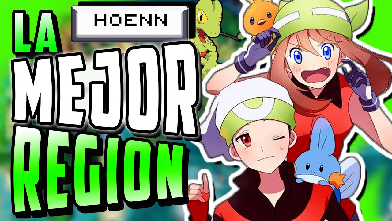 🌊HOENN la MEJOR REGIÓN de POKÉMON🎺| 5 Razones que volvieron a HOENN una ...