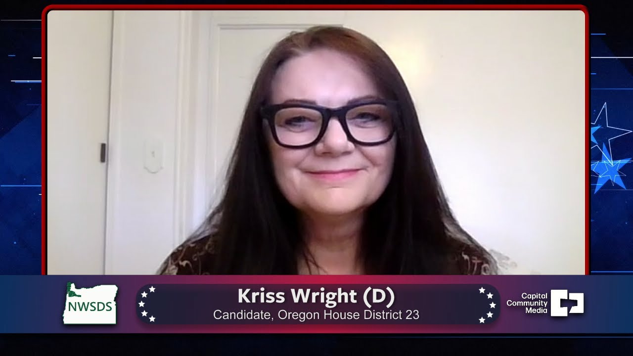 NWSDS - Candidate Kriss Wright (D) - Oregon House District 23 - YouTube
