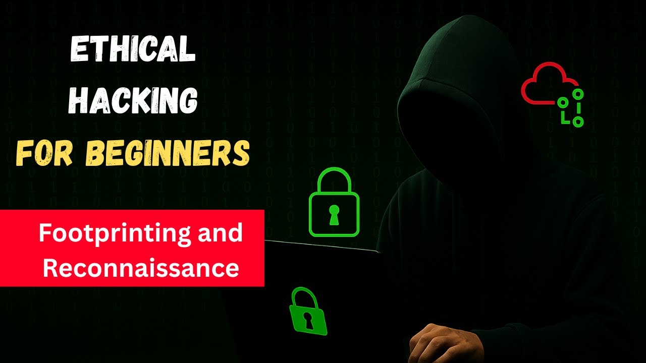 Ethical Hacking Module 4: Footprinting & Reconnaissance Explained ...
