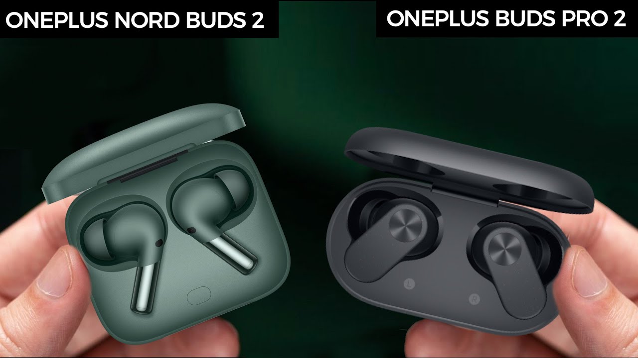 OnePlus Nord Buds 2 Vs OnePlus Buds Pro 2 Which Earbuds Should You oneplus-nord-buds-2-vs-oneplus-buds-pro-2-which-earbuds-should-you