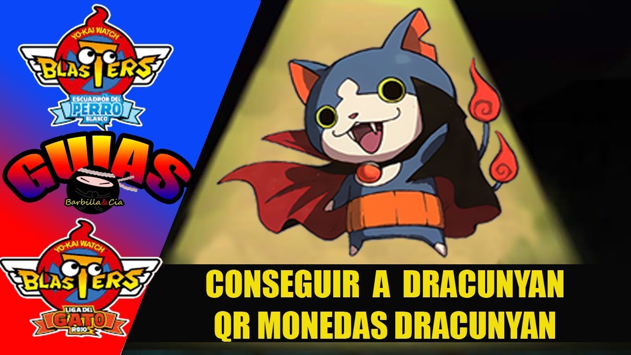 [GUÍA] Yo-kai Watch Blasters | Cómo conseguir a DRACUNYAN | 9 códigos ...
