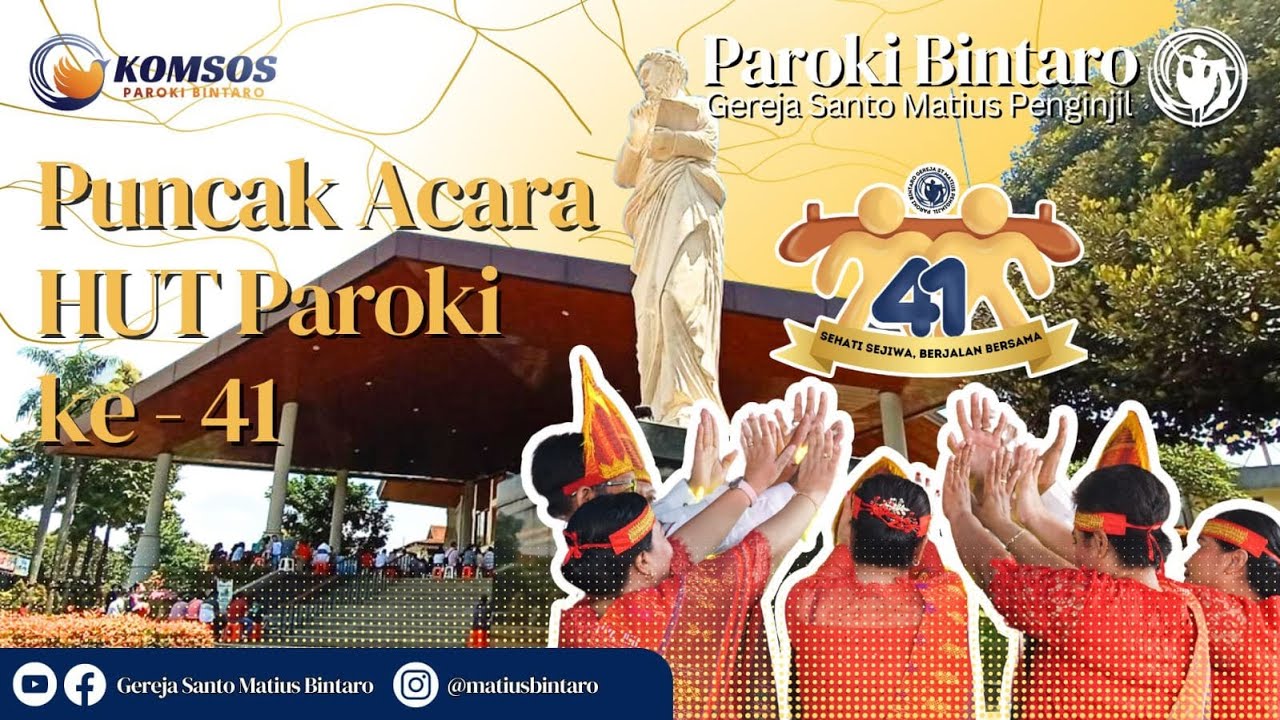 Puncak Acara HUT Ke-41 Paroki Bintaro - Gereja St. Matius Penginjil l ...