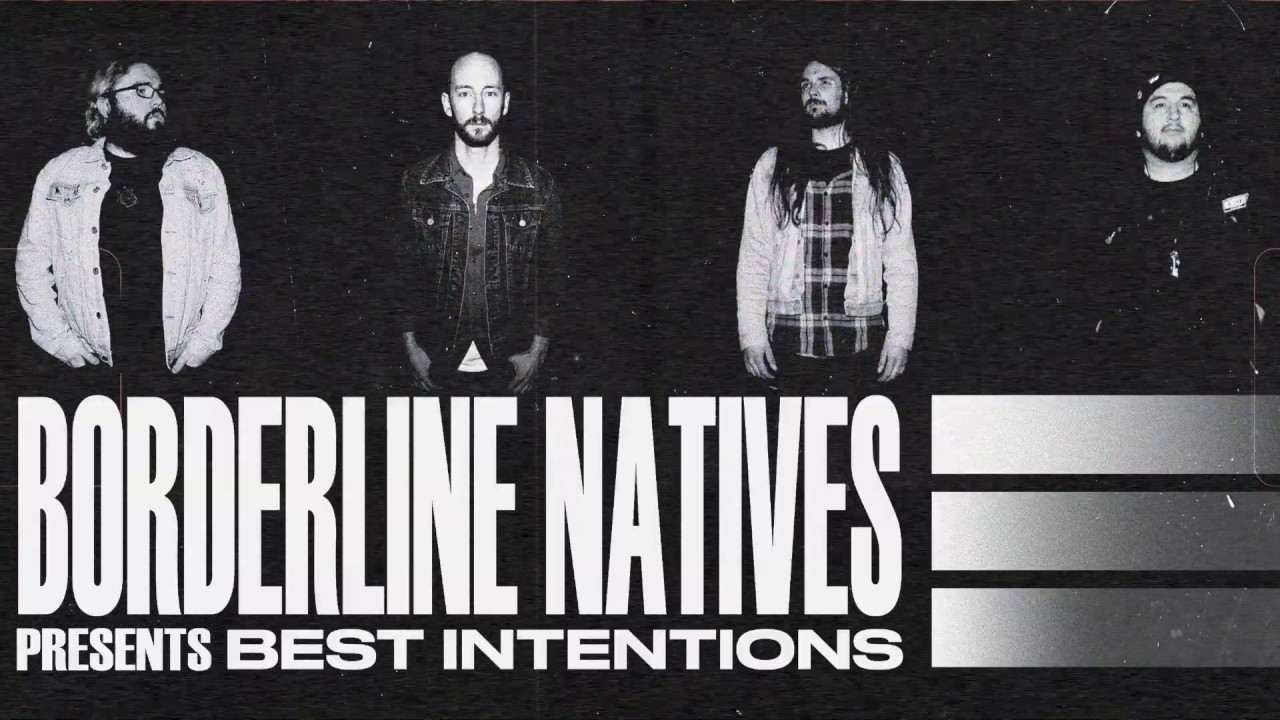 Borderline Natives - Best Intentions (Official Audio) - YouTube