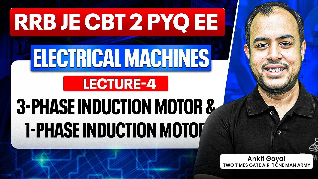 Lec-04 | 3-Phase & 1-Phase Induction Motor | Electrical Machines | RRB ...