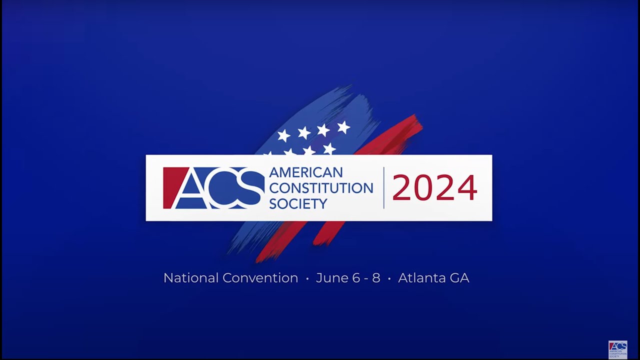 American Constitution Society 2024 - YouTube