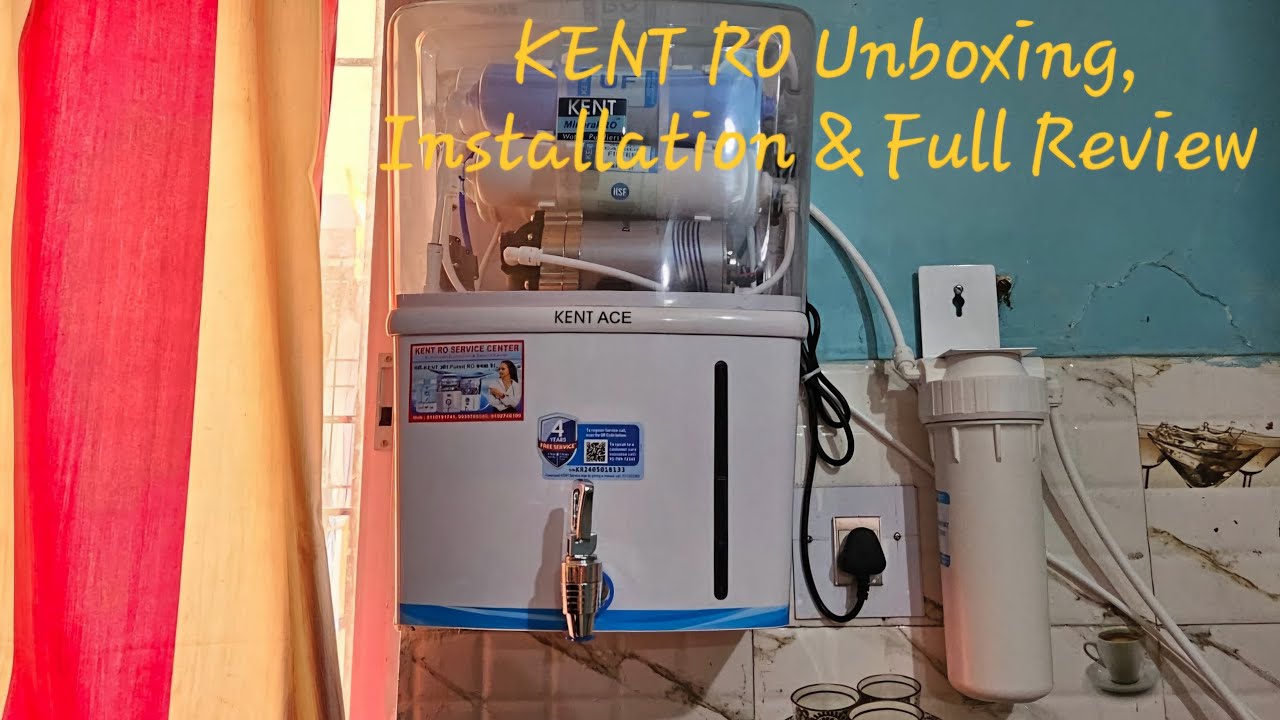 Kent RO Water Purifier RO + UV + UF + TDS Unboxing, Installation ...
