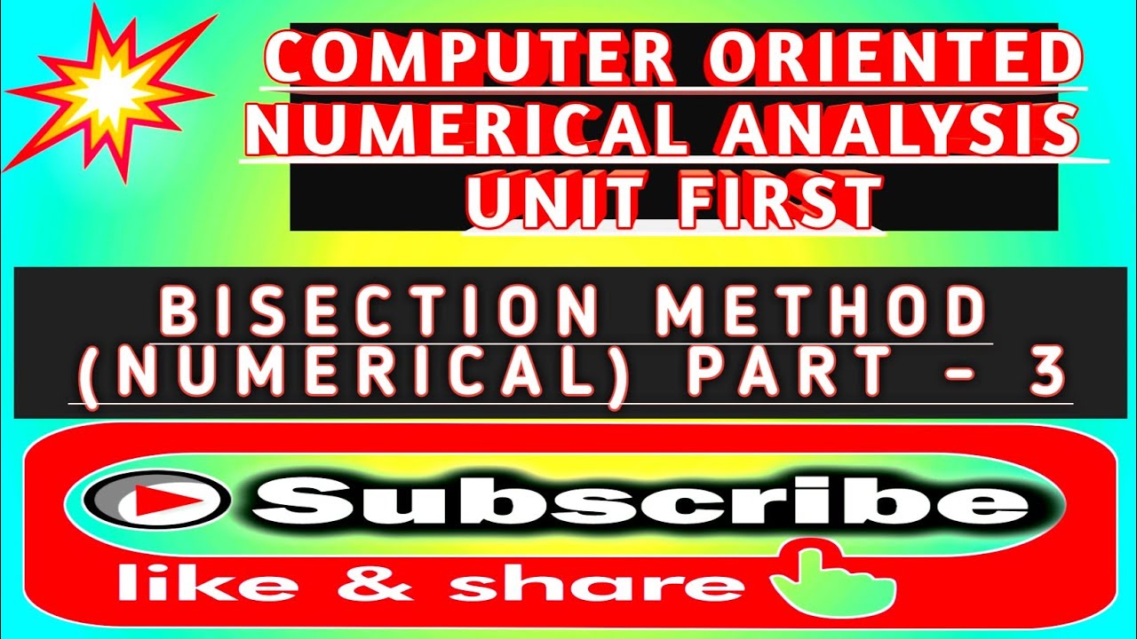 PART - 3 BISECTION OR BOLZANO METHOD - YouTube