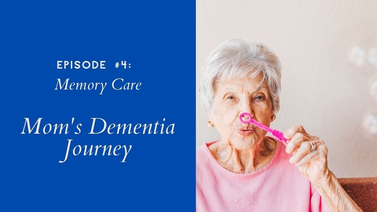 Memory Care - Moms Dementia Journey | Facing Dementia - YouTube