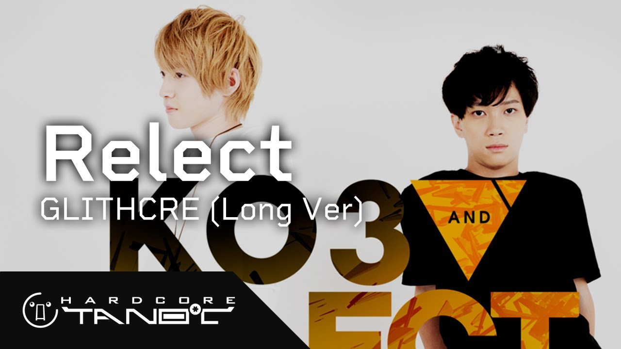Relect - GLITHCRE (Long Ver) - YouTube