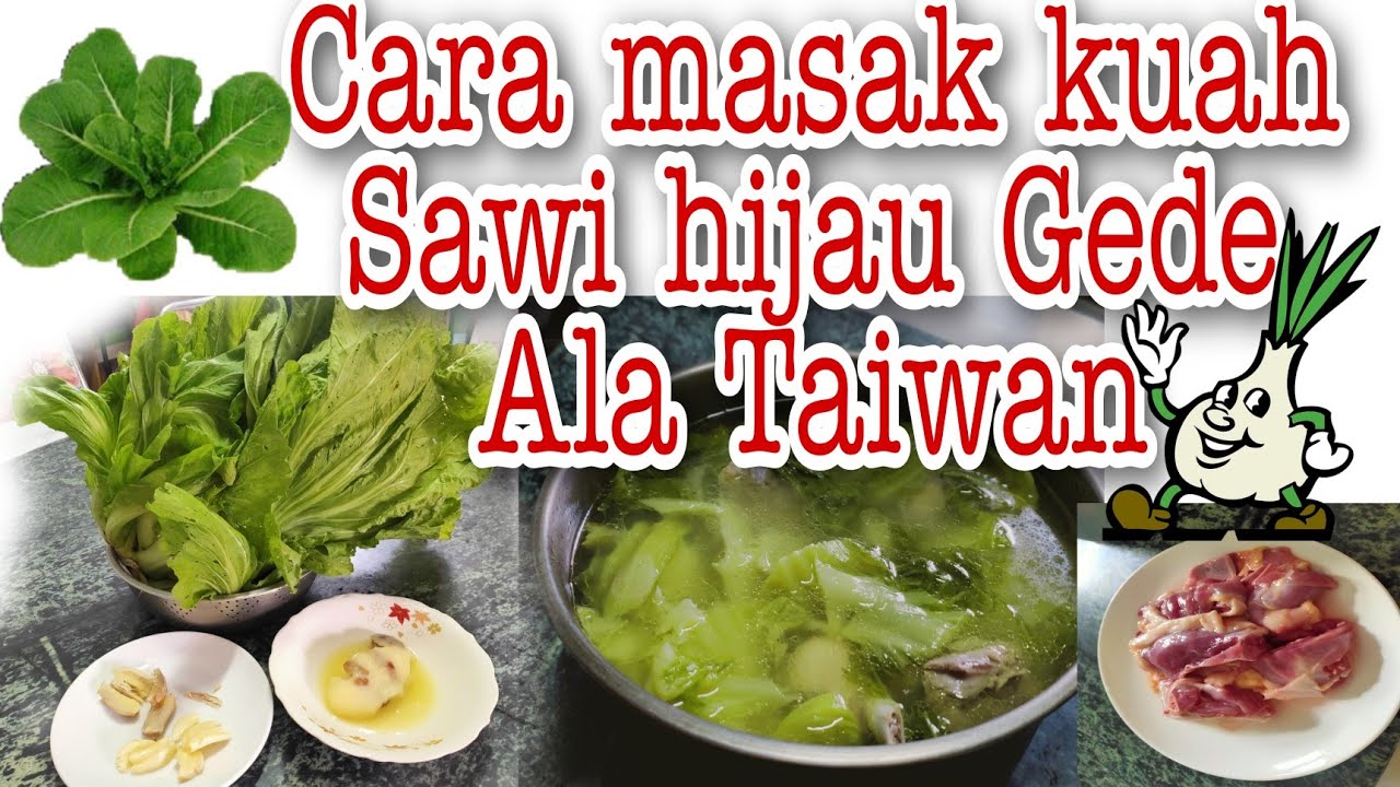 Cara masak kuah Sawi hijau Ala Taiwan ||Taiwan - YouTube