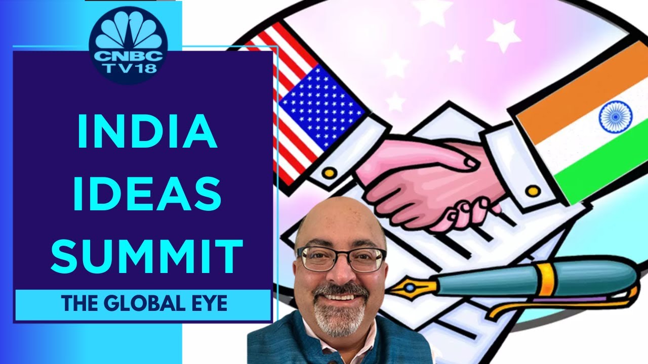 CNBC-TV18, USIBC To Partner For India Ideas Summit | The Global Eye ...