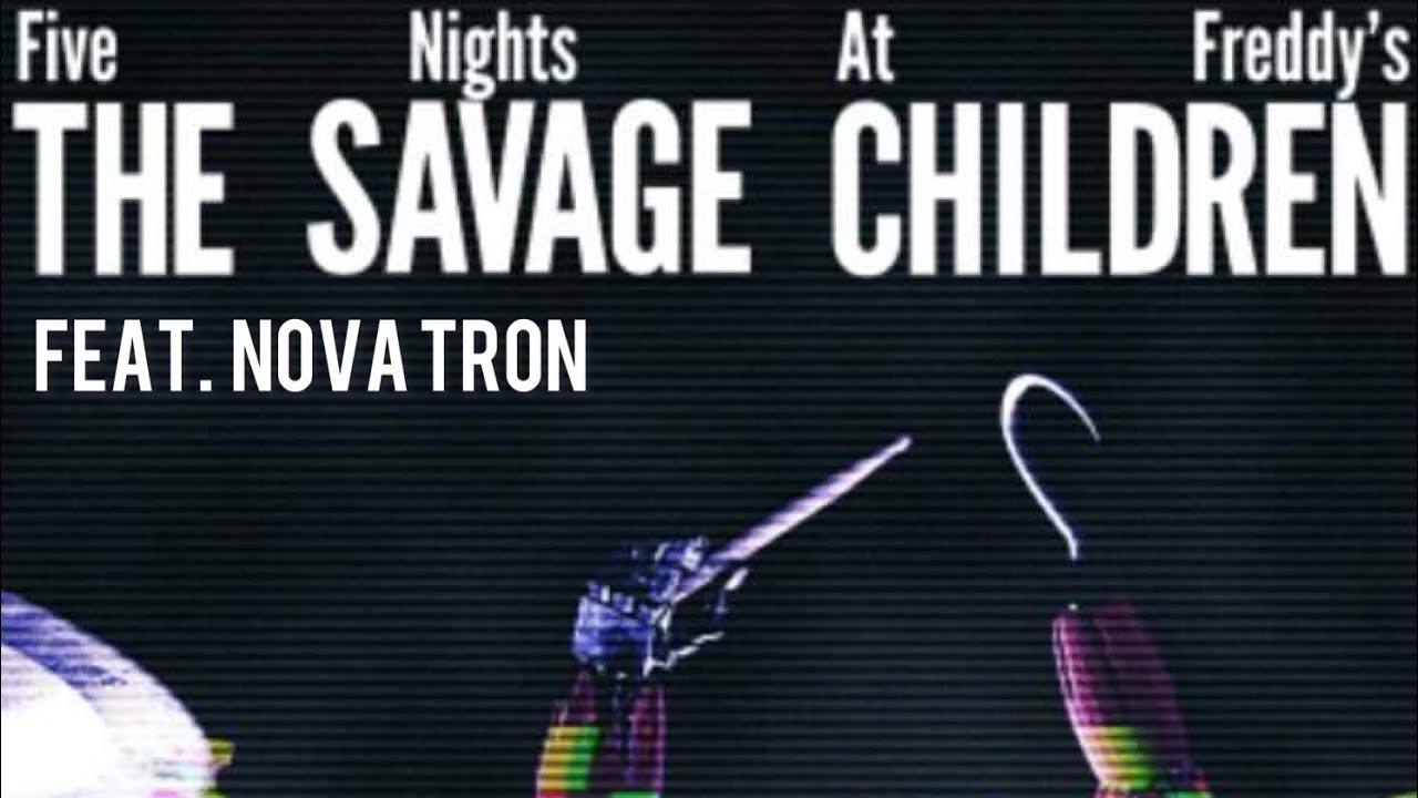 Gojira - THE SAVAGE CHILDREN (Nova Tron/FNAF Remix) [Official Lyrics ...