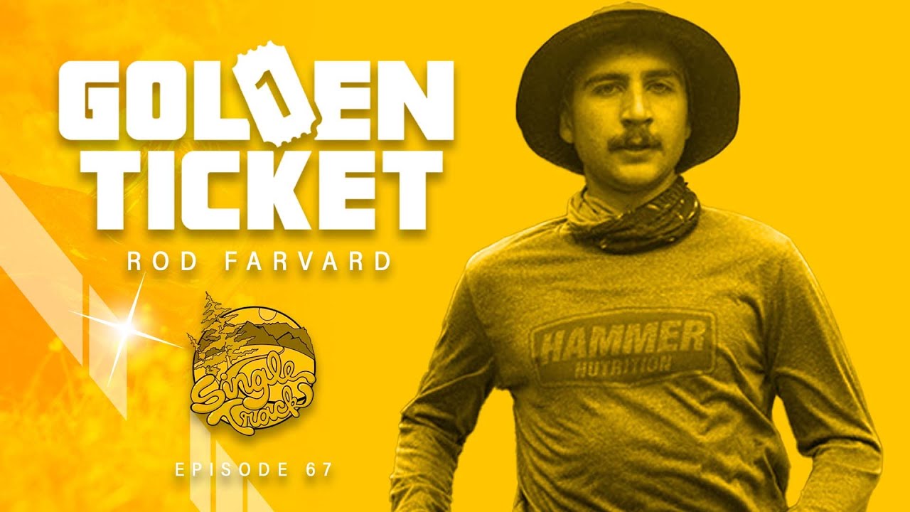 Golden Ticket Talks | Rod Farvard, Canyons 100K 4th Place Male - YouTube