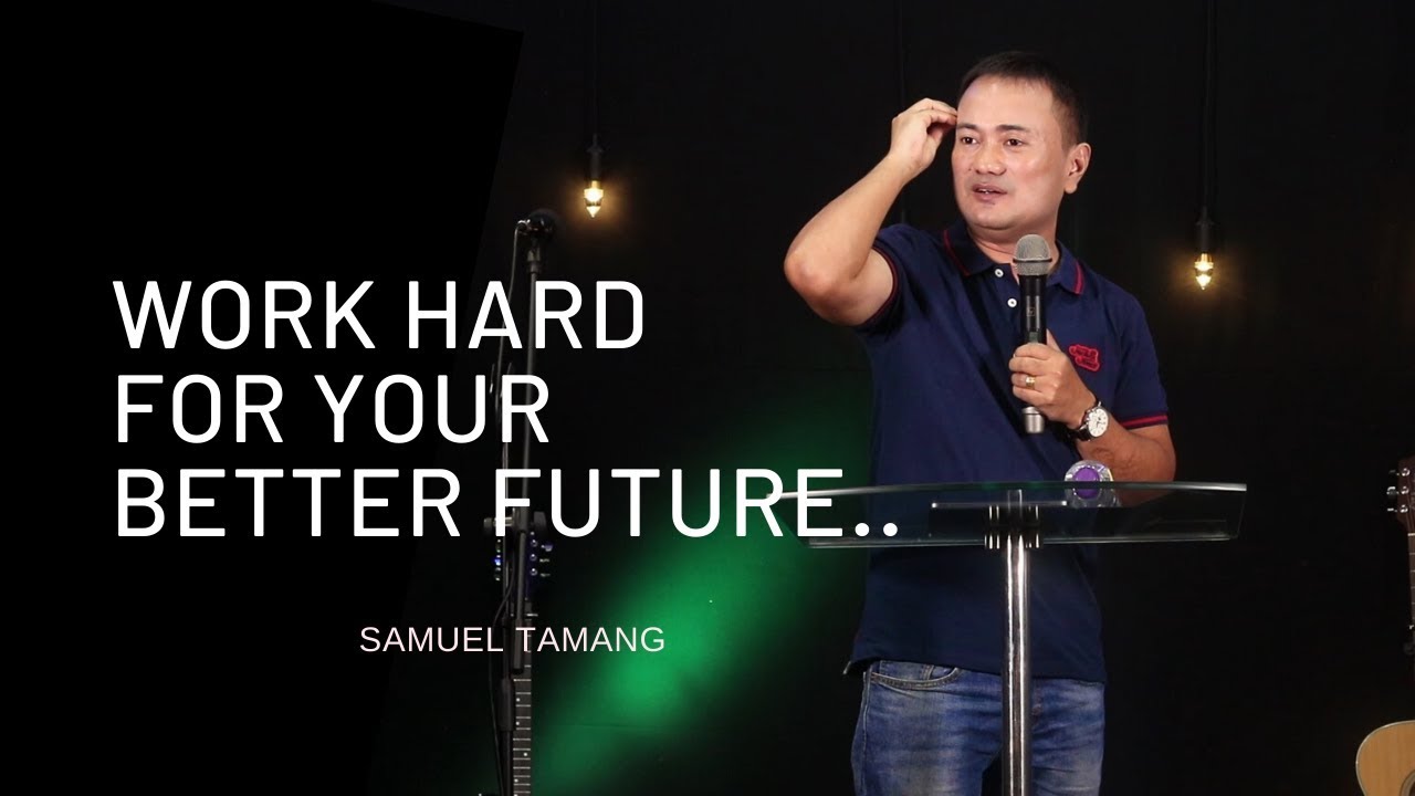 Working Hard & Smart for your Better Future-Samuel Tamang/Nepali - YouTube