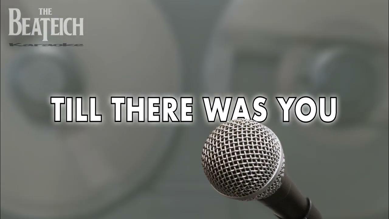 Till There Was You (Karaoke) - YouTube