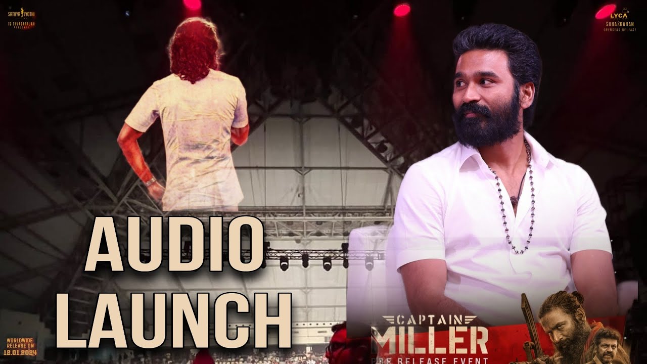 CAPTAIN MILLER - AUDIO LAUNCH | dhanush | gv prakash | Arun matheswaran ...