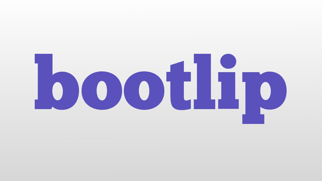 bootlip meaning and pronunciation - YouTube