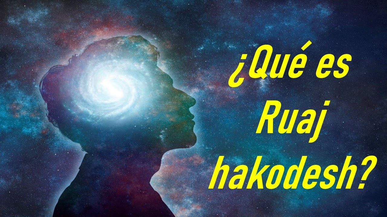 ¿Qué es Ruaj hakodesh? - YouTube