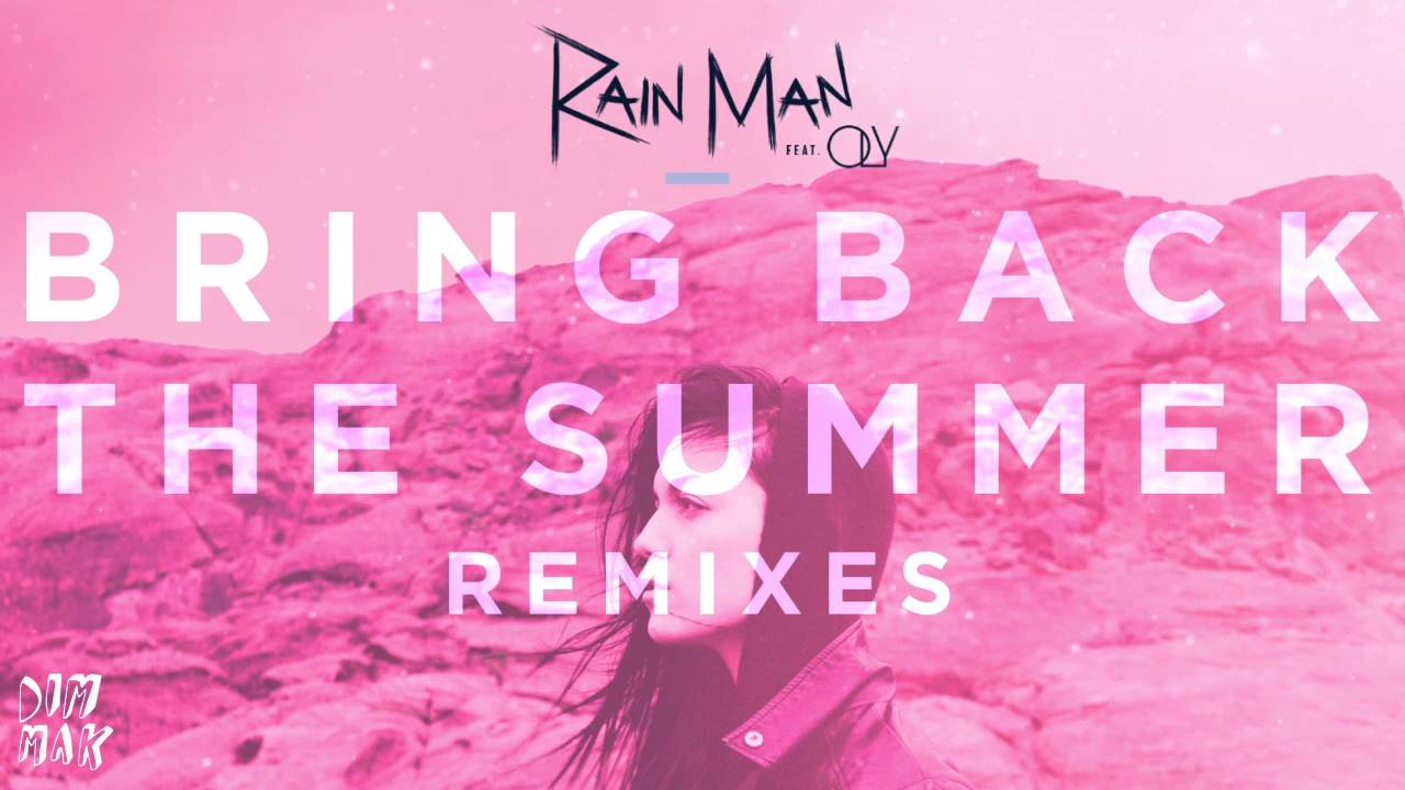 Rain Man - Bring Back The Summer (feat. OLY) [INSTRUM Remix] | Dim Mak ...