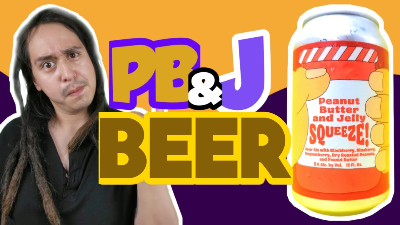 Would you like some beer on your PB and J? - YouTube