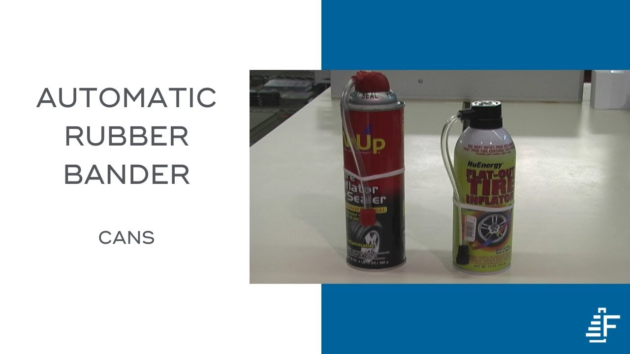 Rubber Banding Fix-A-Flat Containers Using Felins (ARB) Automatic ...