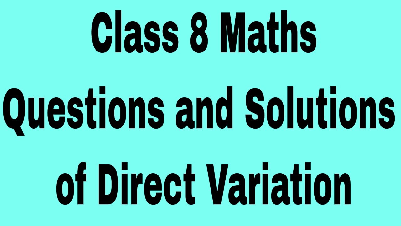 Class 8 Maths - Few Questions and Solutions of Direct Variation - Audio ...