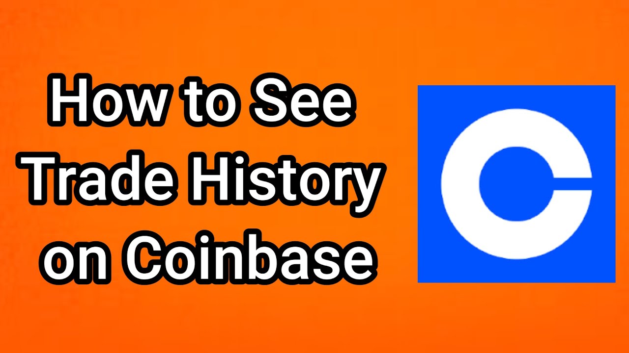 How to See Trade History on Coinbase - YouTube