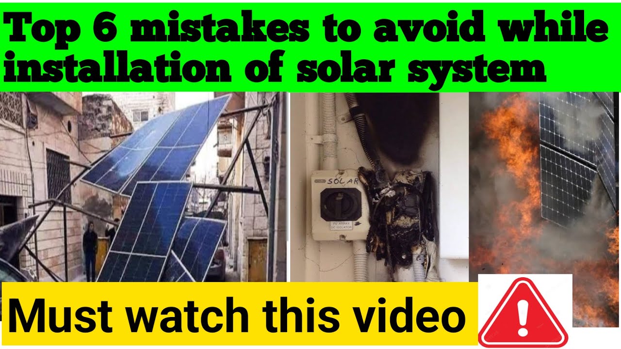 Top 6 common solar installation mistakes & How To Avoid Them!Expert solution !By Engr Ur Rehman ...