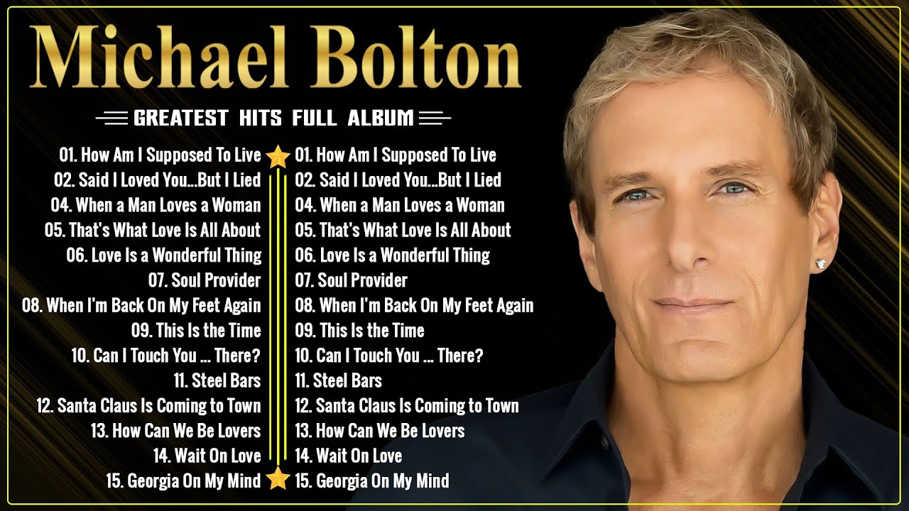 Michael Bolton Greatest Hits - Best Songs Of Michael Bolton Nonstop ...
