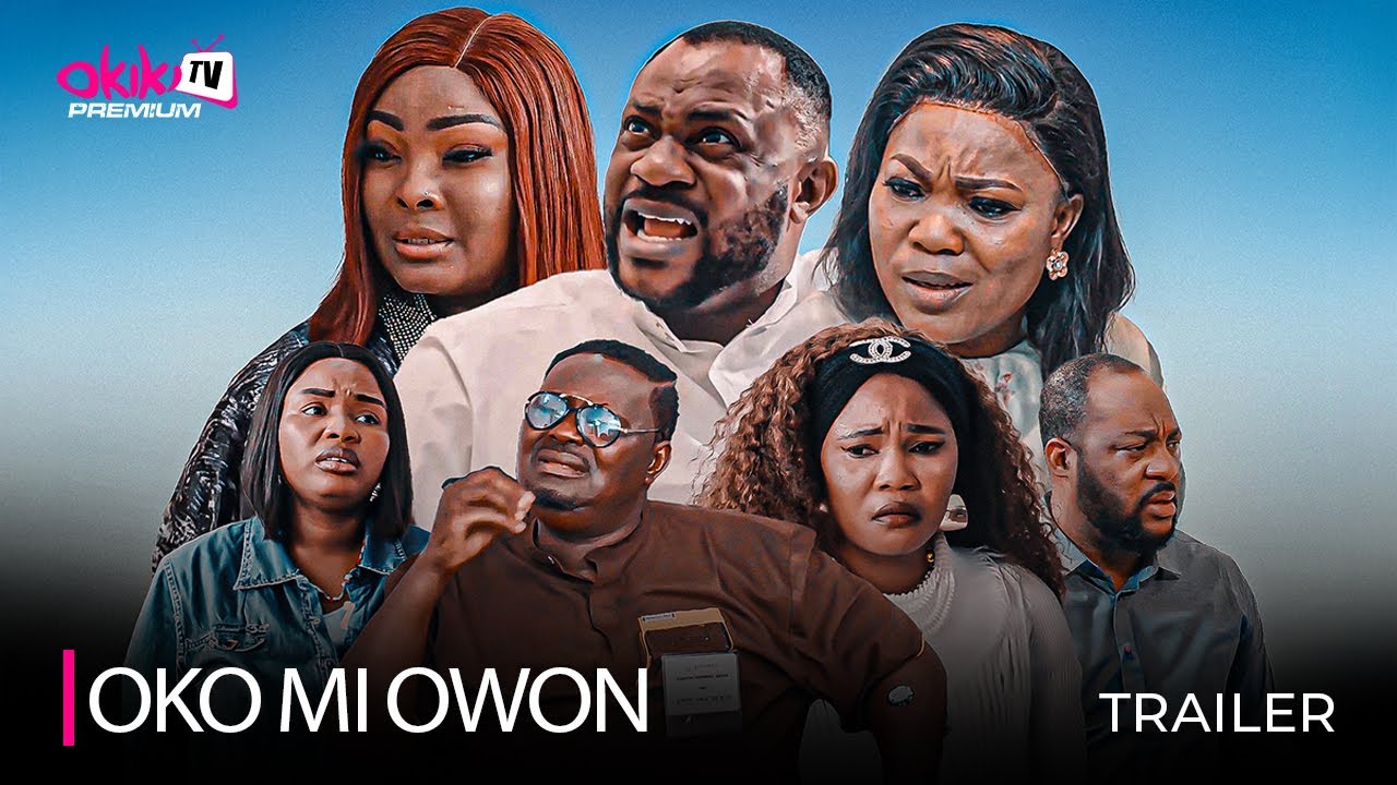 OKO MI OWON - (COMING SOON) OFFICIAL 2025 MOVIE TRAILER - YouTube