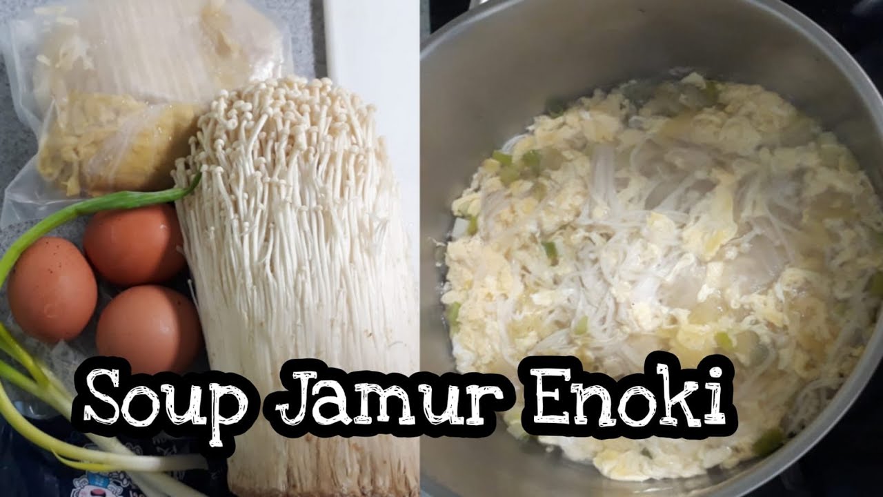 Resep Masak Sup Jamur Enoki Telur Sayur Asin|| Masakan Taiwan - YouTube