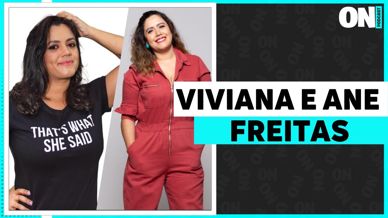 ANE FREITAS E VIVIANA FREITAS - O Nosso Podcast #85 - YouTube