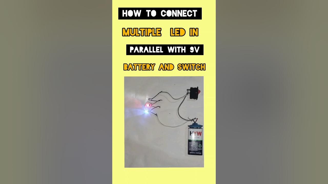 How To Connect Multiple Led Parallel With 9v Battery And Switch Diy