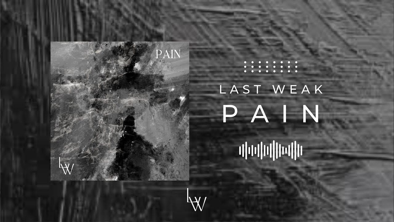 Last Weak - Pain Official Lyric Video - YouTube
