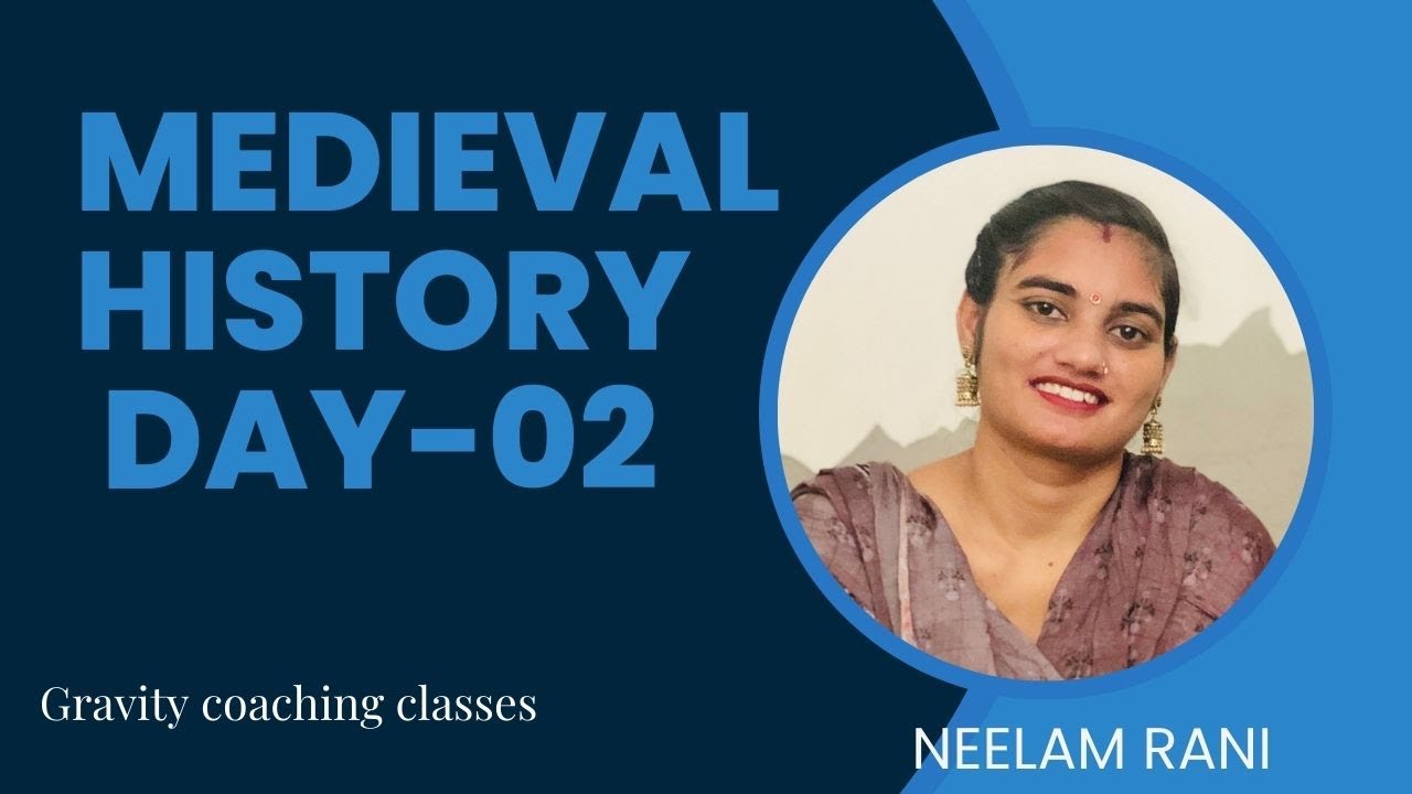 Mediaeval History|| Day-02 || Gravity coaching classes|| by Neelam rani ...