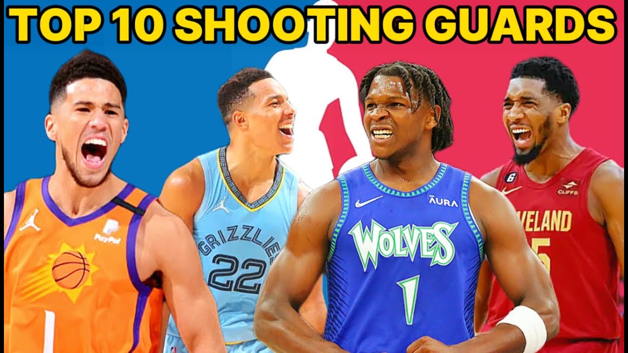 TOP 10 SHOOTING GUARDS - YouTube