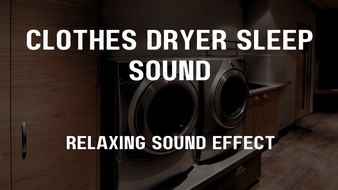 Clothes Dryer Sleep Sound - Relaxing Sound Effect - 8 Hours - YouTube