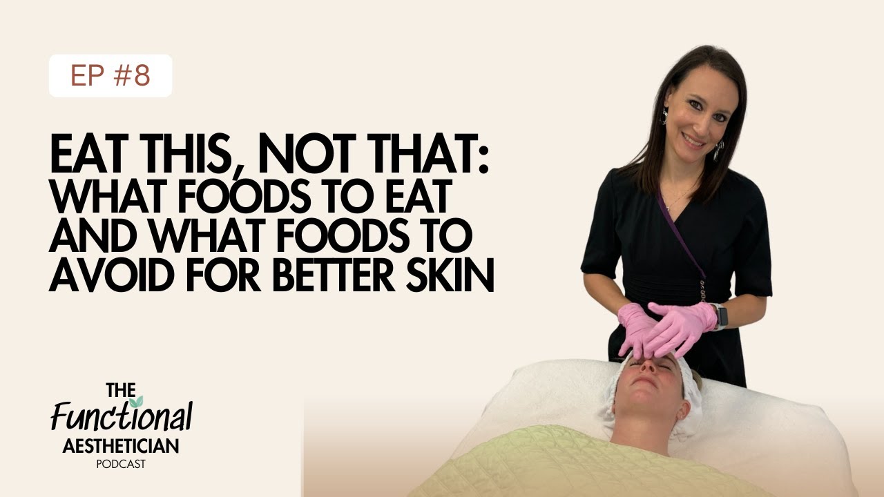 Eat This, Not That: What Foods to Eat & Avoid For Healthy Skin - YouTube
