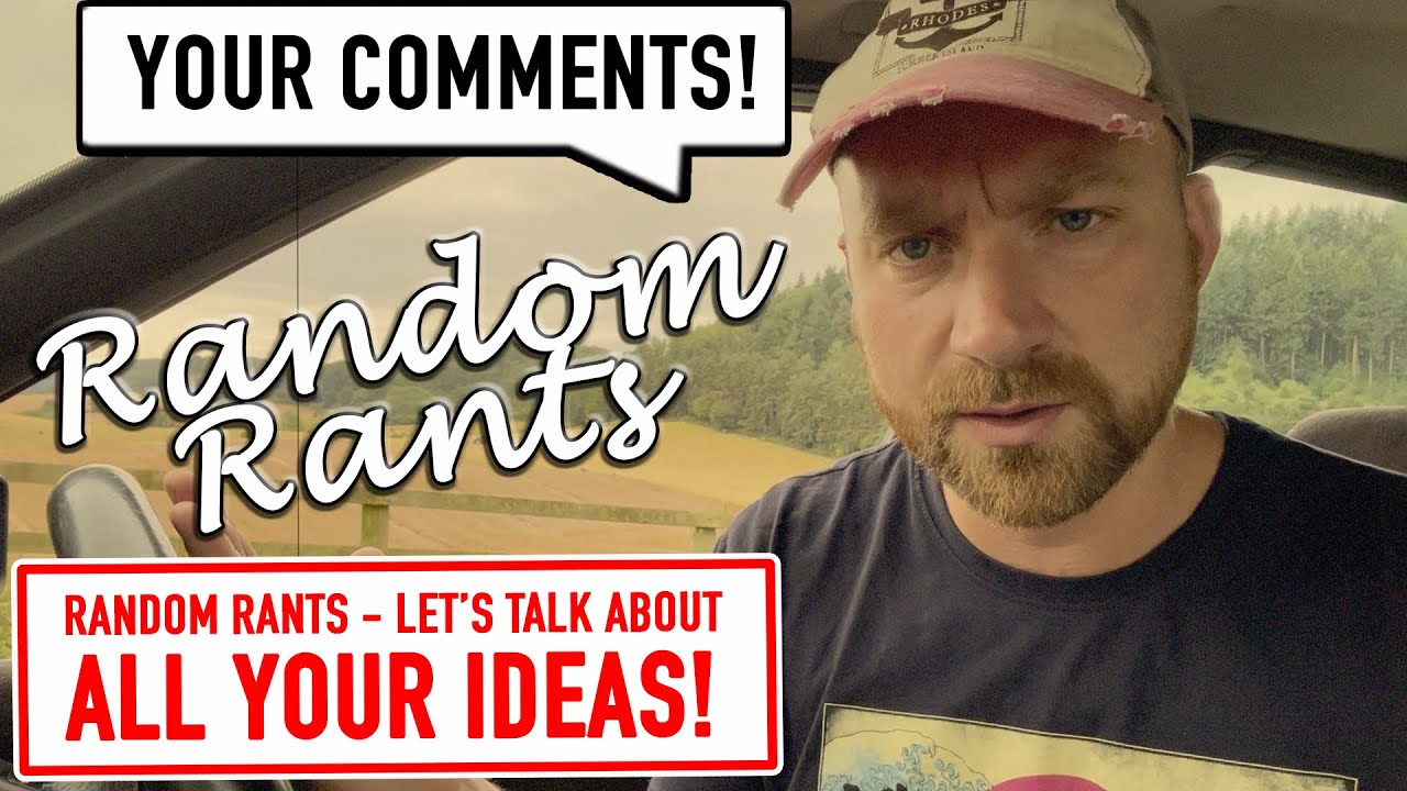 Random Rants... Addressing the subjects YOU CHOSE. - YouTube