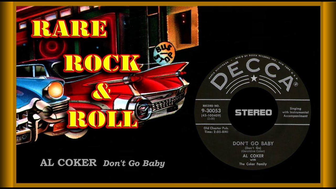 Al Coker - Don't Go Baby 1956 (STEREO) - YouTube