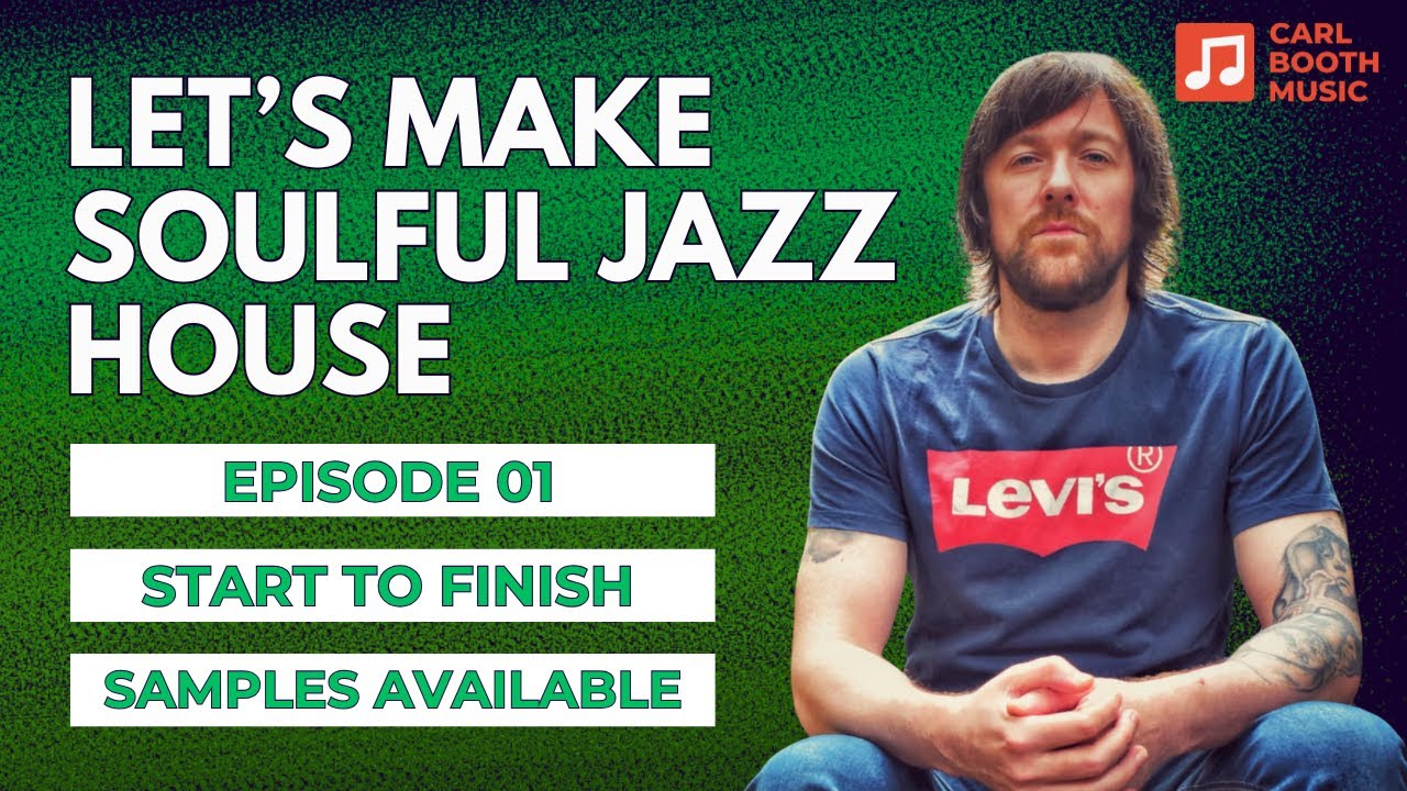 Let's Make Soulful Jazz House - Part 1 - House Music Tutorial In ...