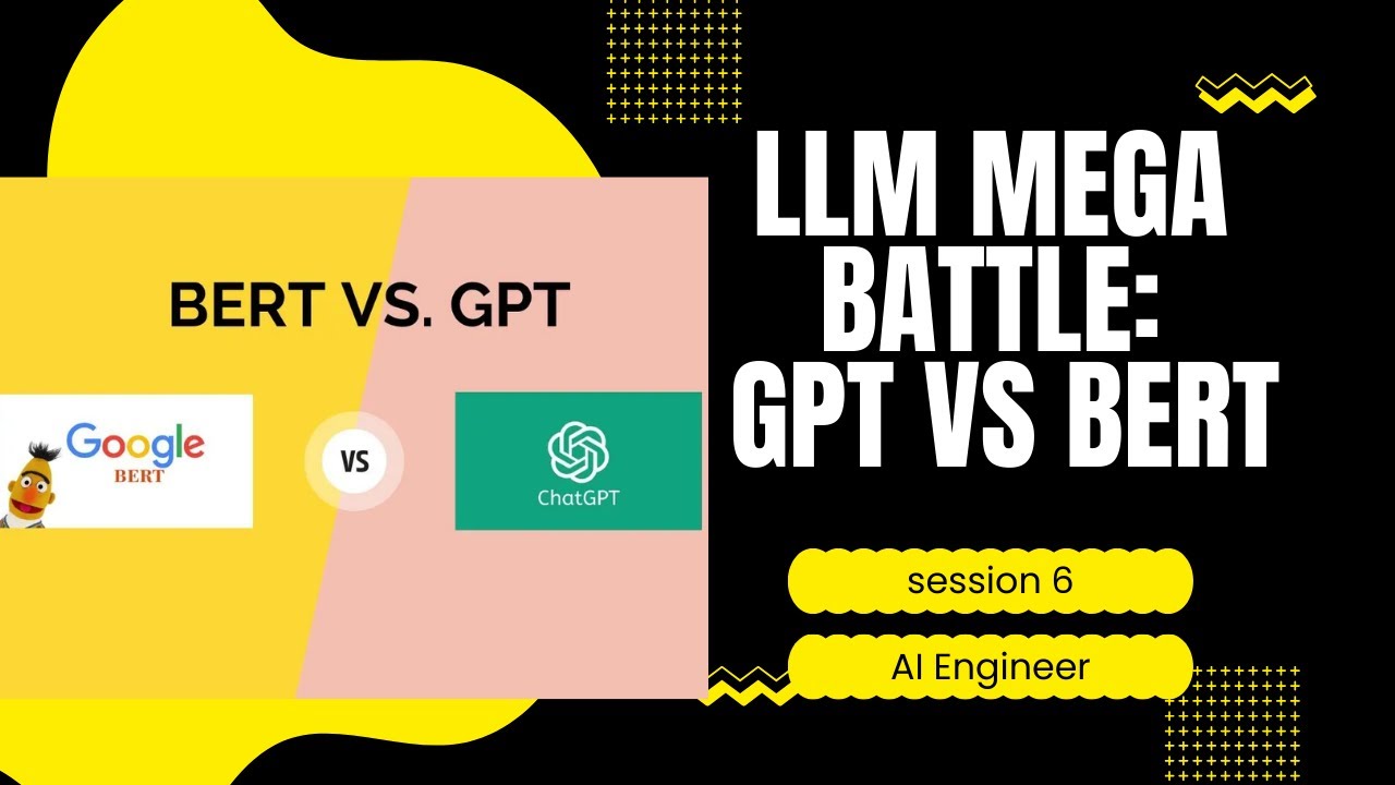 AI Engineer Session 6 : LLM Mega Battle: GPT vs BERT - YouTube