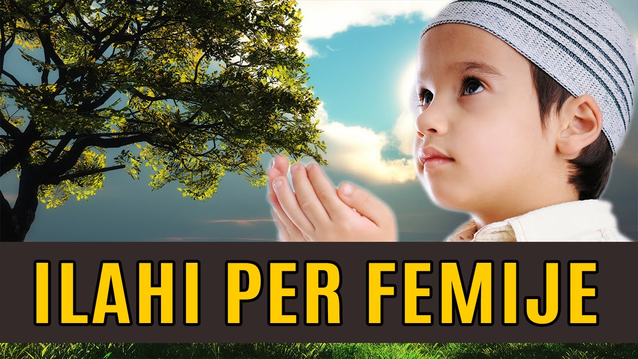Ilahi per Femije - YouTube