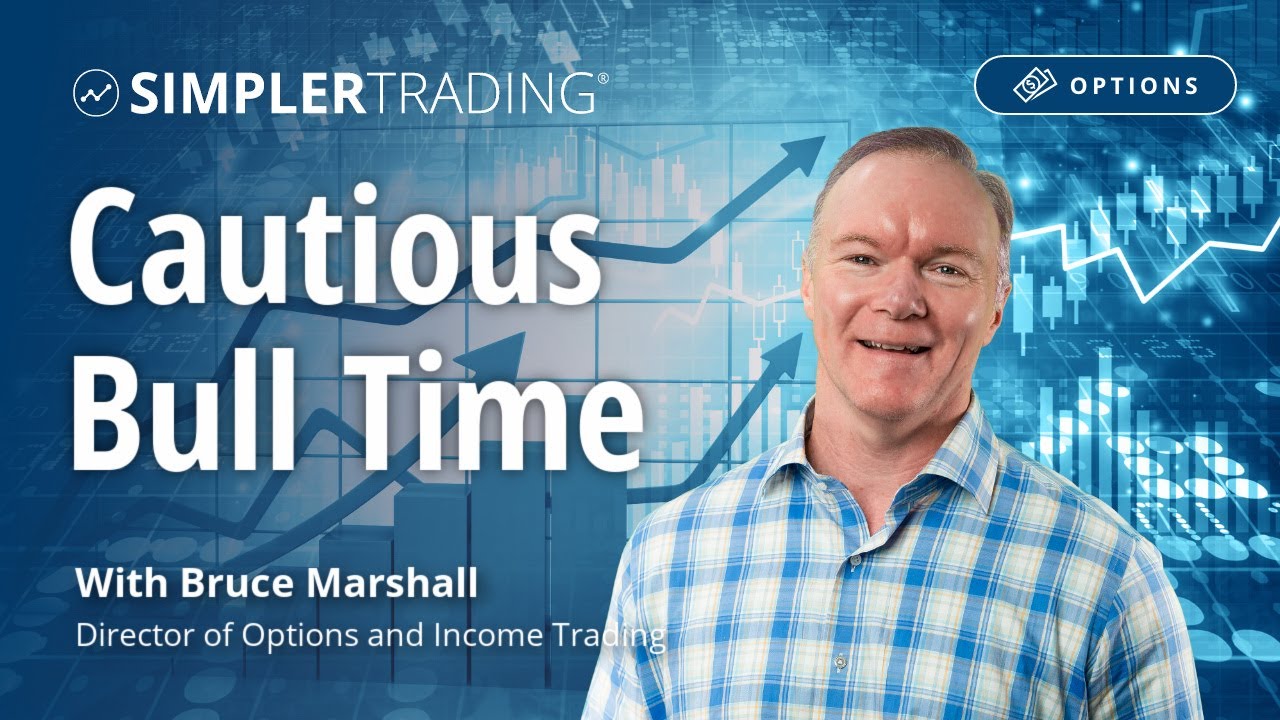 Options Trading: Cautious Bull Time | Simpler Trading - YouTube