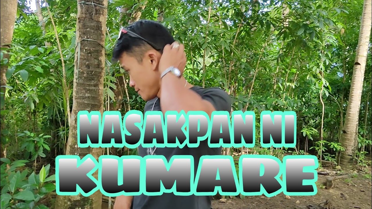 NASAKPAN NI KUMARE HAHAHA - YouTube