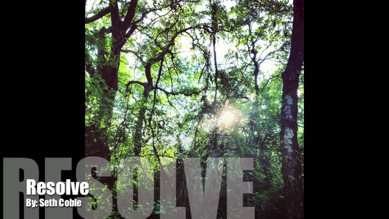 Resolve - Seth Coble - YouTube